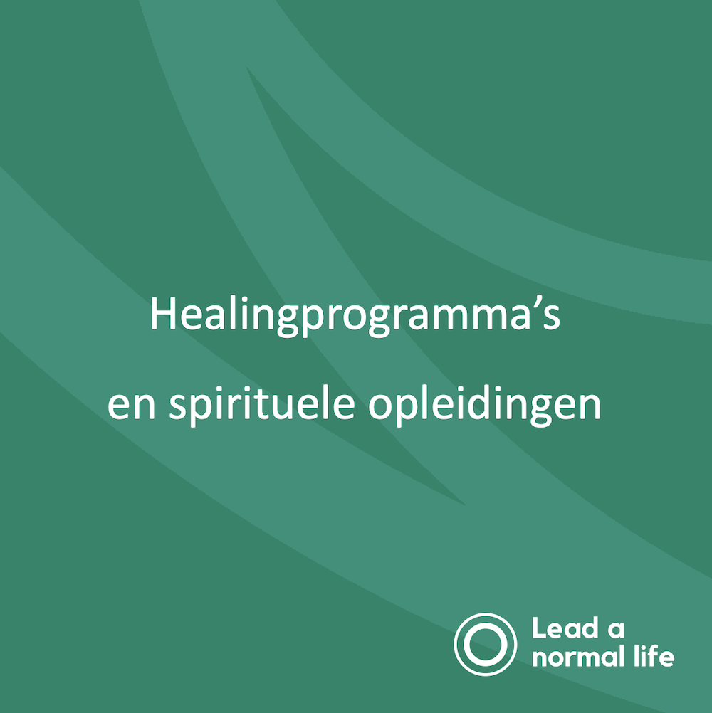 Healing programs and spiritual training | Lead a normal life
