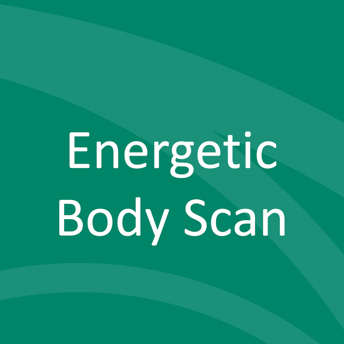Energetic Body Scan | Lead a Normal Life