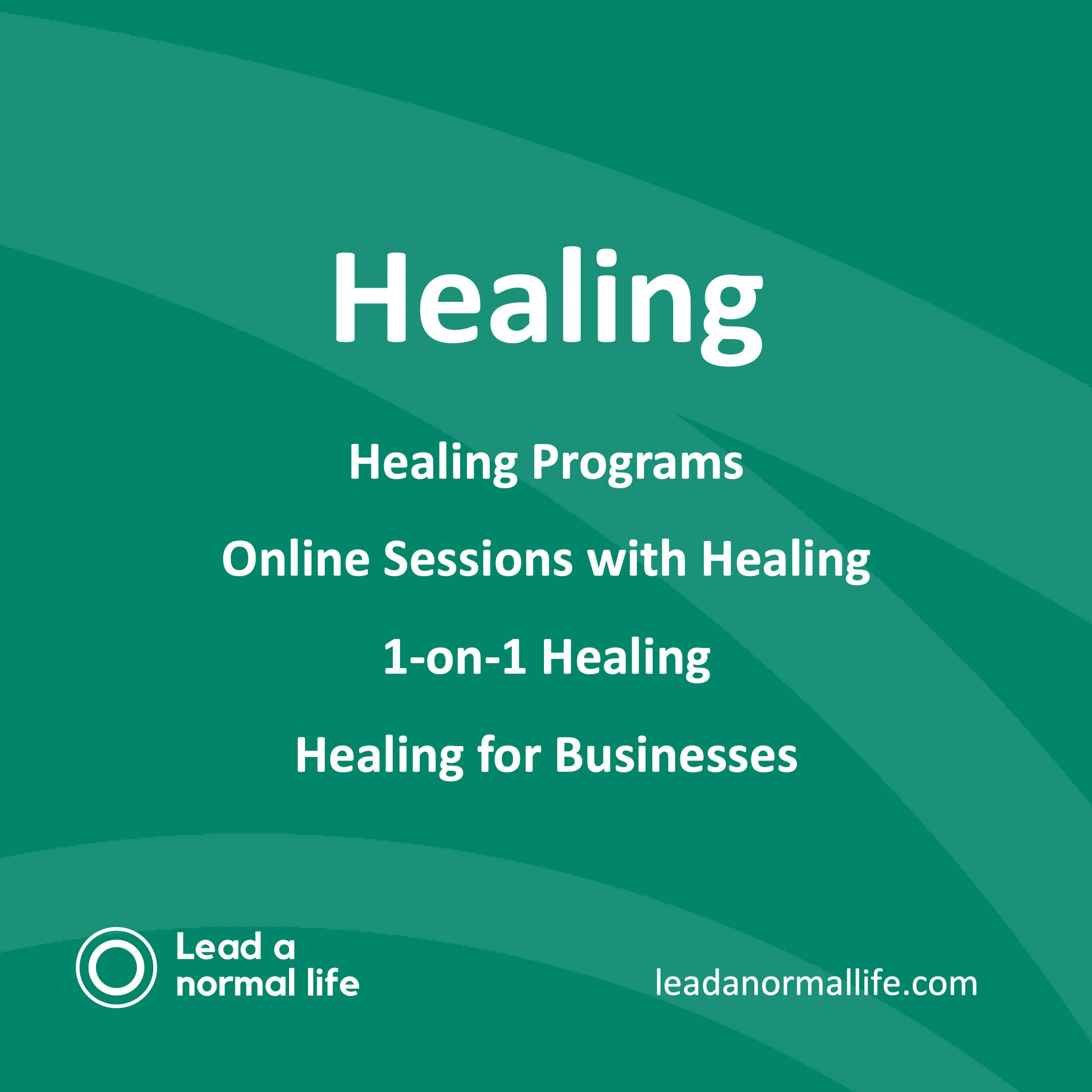 Healing | Lead a Normal Life