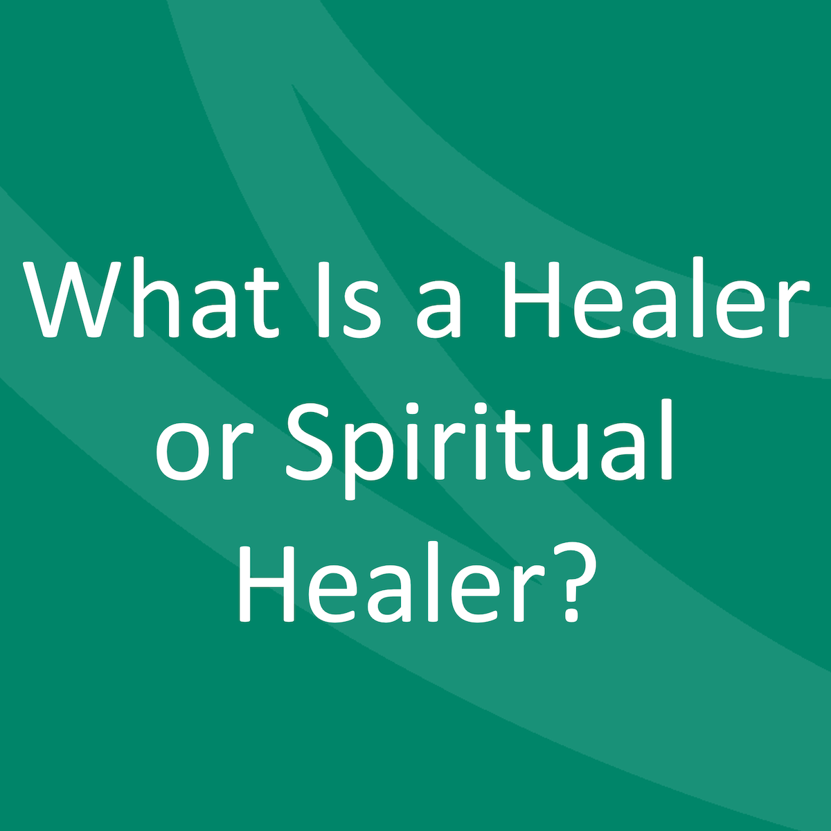 What Is a Healing? | Lead a Normal Life