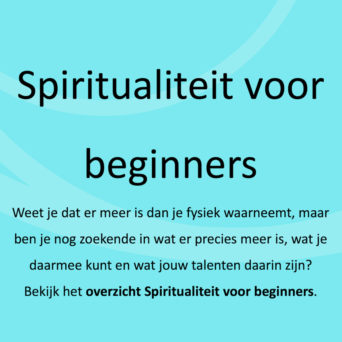 Spiritualiteit voor beginners | Lead a normal life